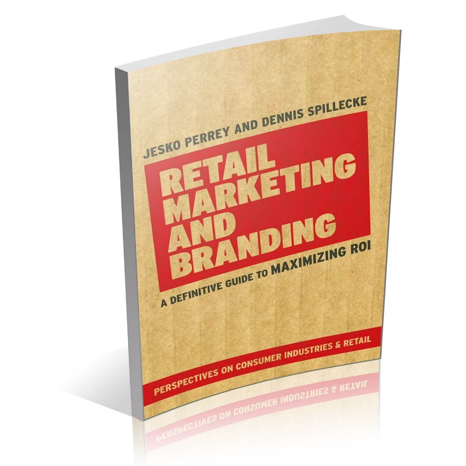 Retail Marketing and Branding: A definitive guide to maximizing ROI ...