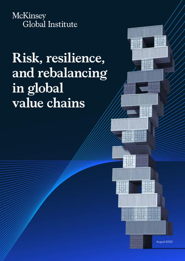 Risk, resilience, and rebalancing in global value chains | McKinsey