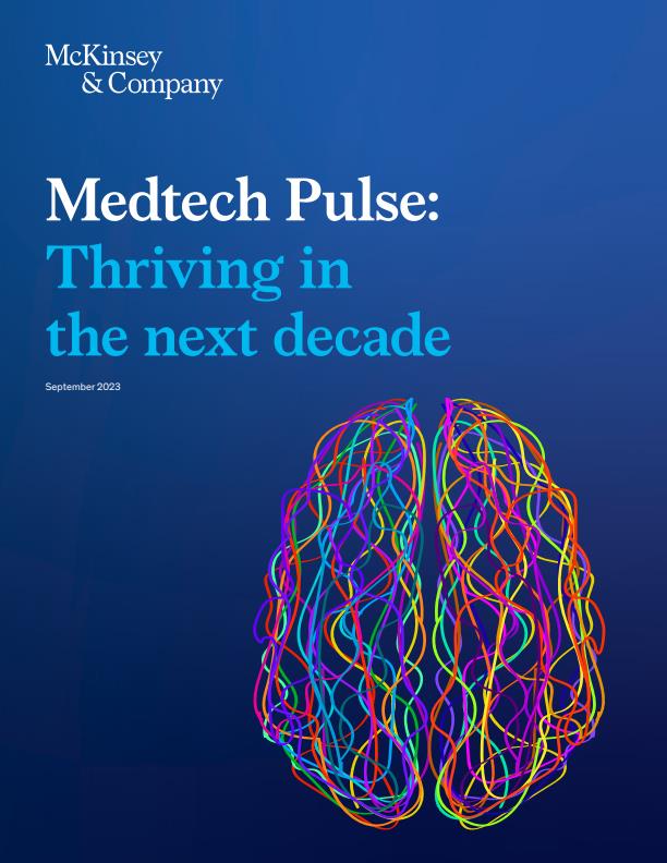 Medtech industry trends: Thriving in the next decade | McKinsey