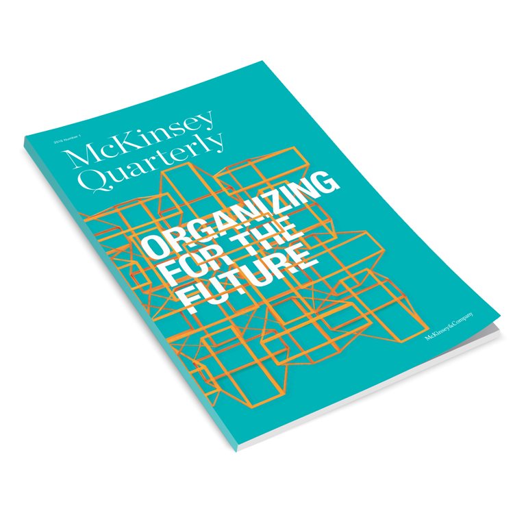 Organizing for the future | McKinsey Quarterly | McKinsey & Company